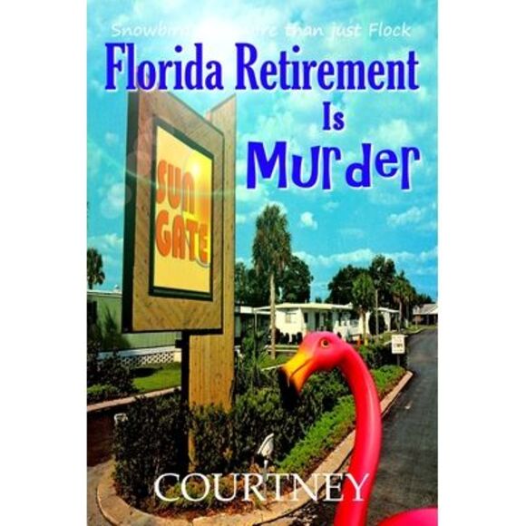 Kris Courtney | Other | Florida Retirement Is Murder Kris Courtney ...